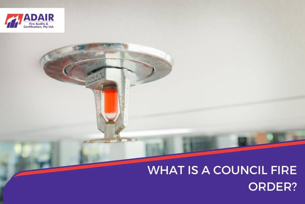 What is a Council Fire Order? - Adair Fire Audits and Certification